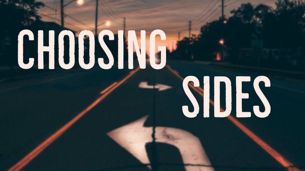 Choosing Sides | friarmusings